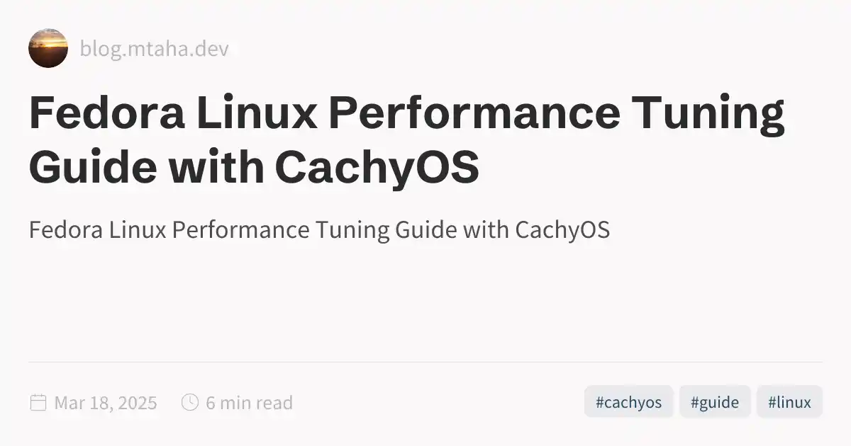 Fedora Linux Performance Tuning Guide with CachyOS
